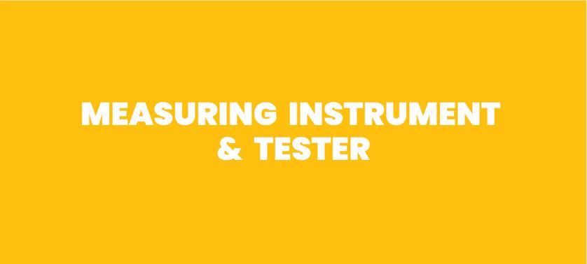 Measuring Instrument & Tester